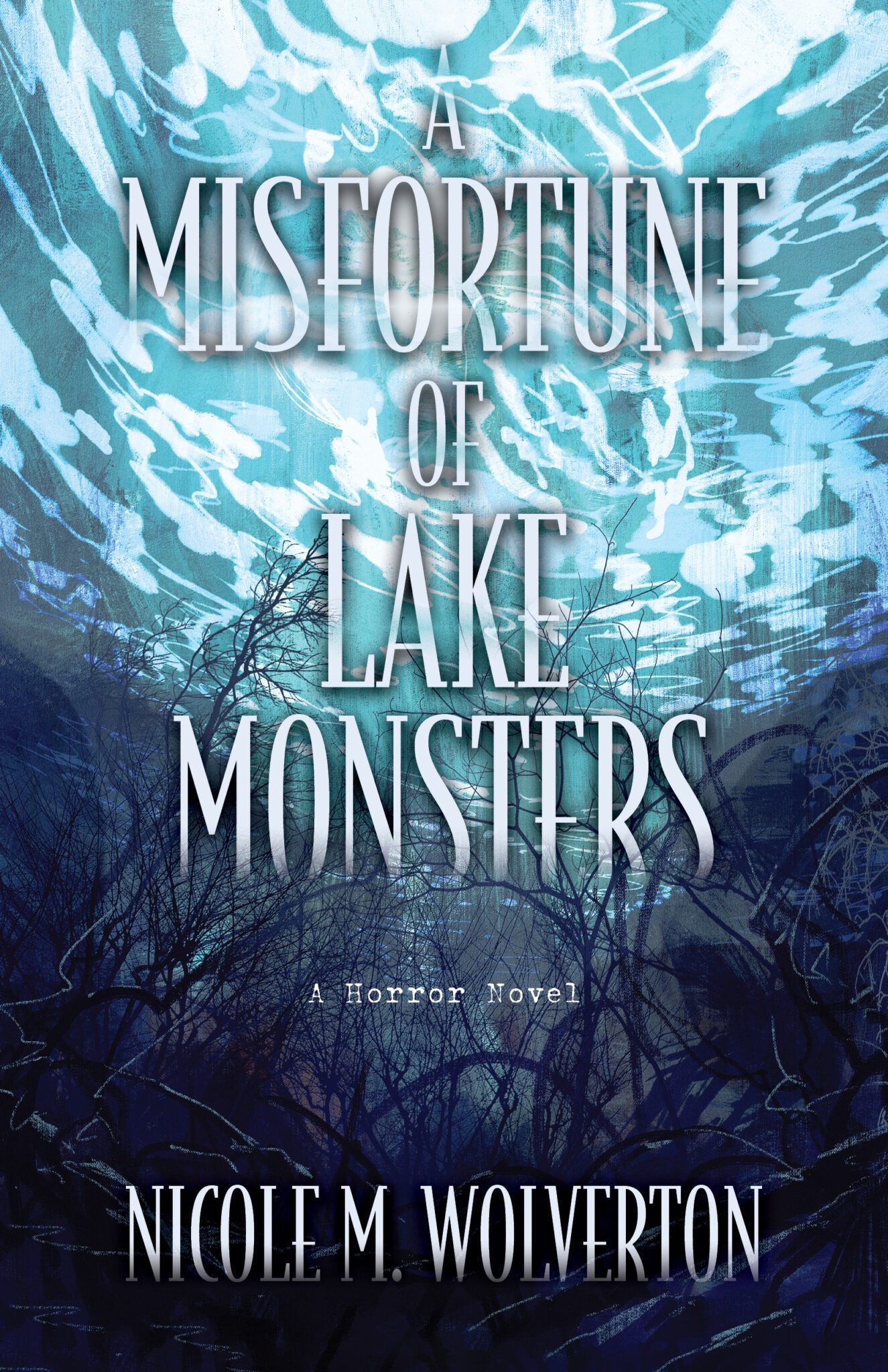 A Misfortune of Lake Monsters (Coming 2024) | Nicole Wolverton
